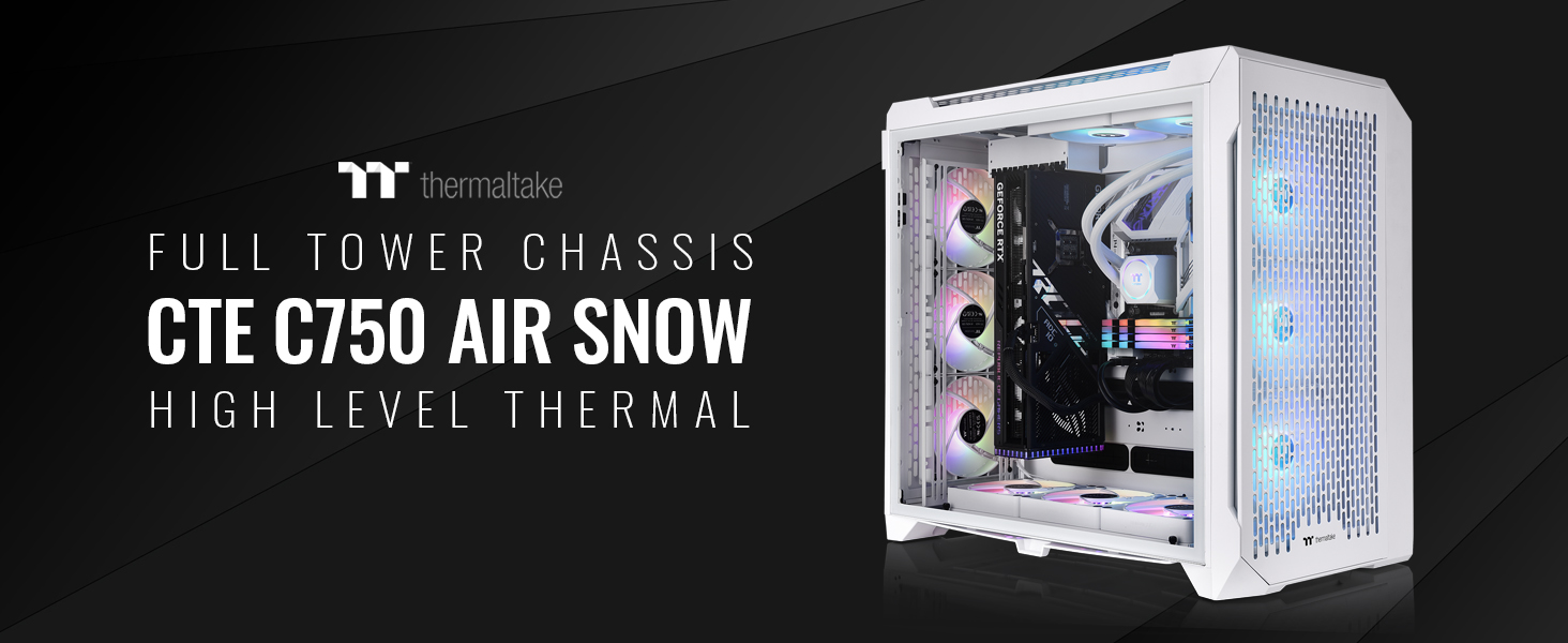 Thermaltake CTE C750 Air Snow E-ATX Full Tower with Centralized Thermal Efficiency Design ...